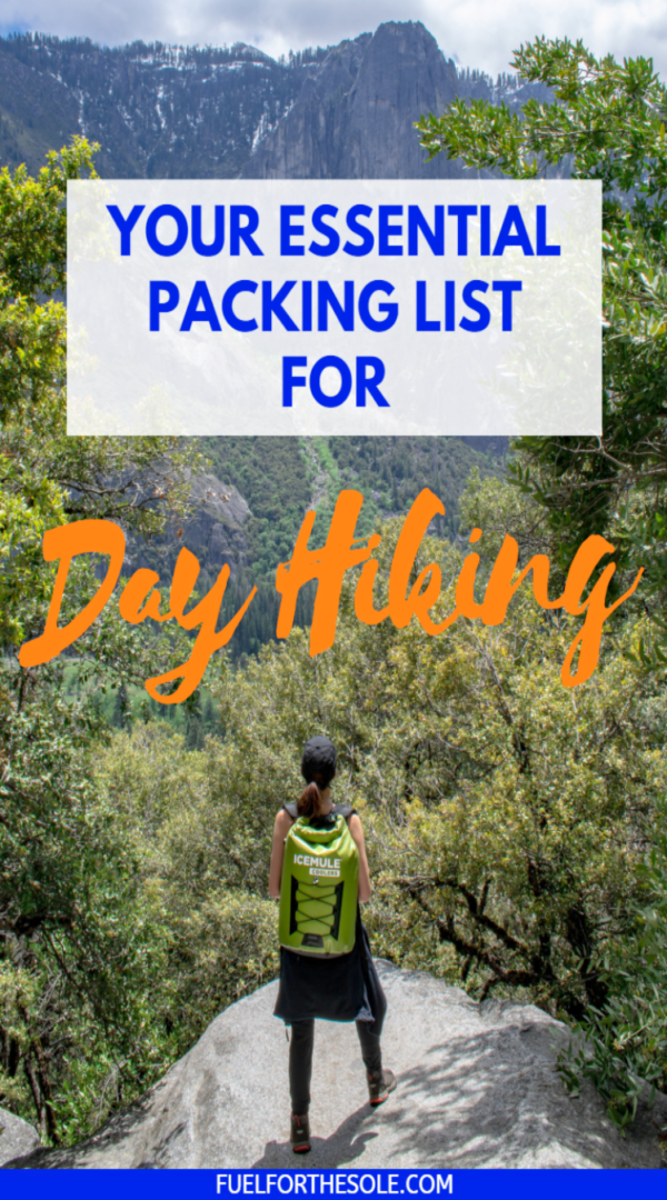 Your Day Hiking Essentials Packing List - Fuel For The Sole Travel ...
